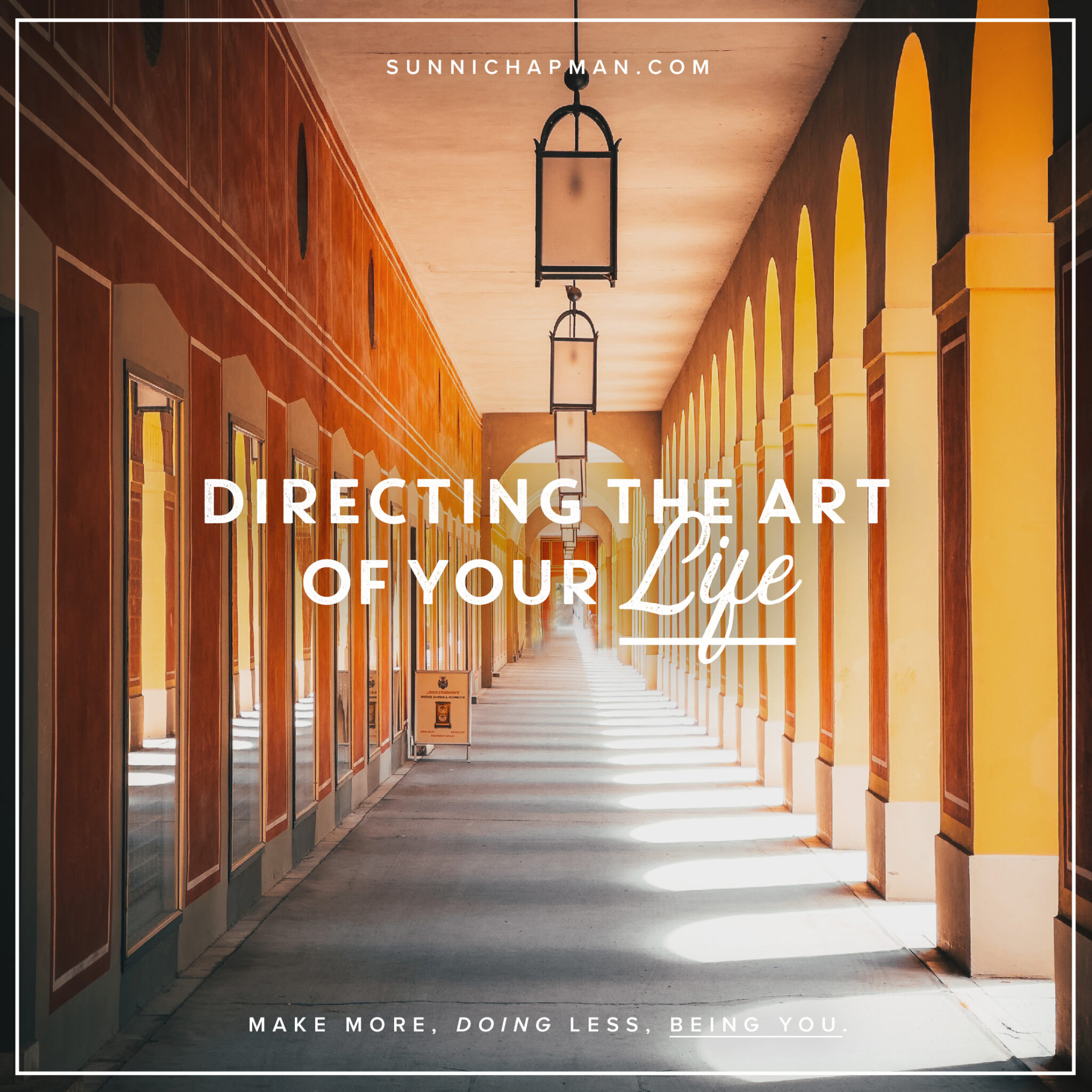 Directing The Art Of Your LIFE | Sunni Chapman