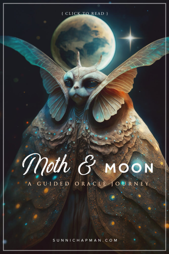Moth & Moon: A Guided Oracle Journey | Sunni Chapman