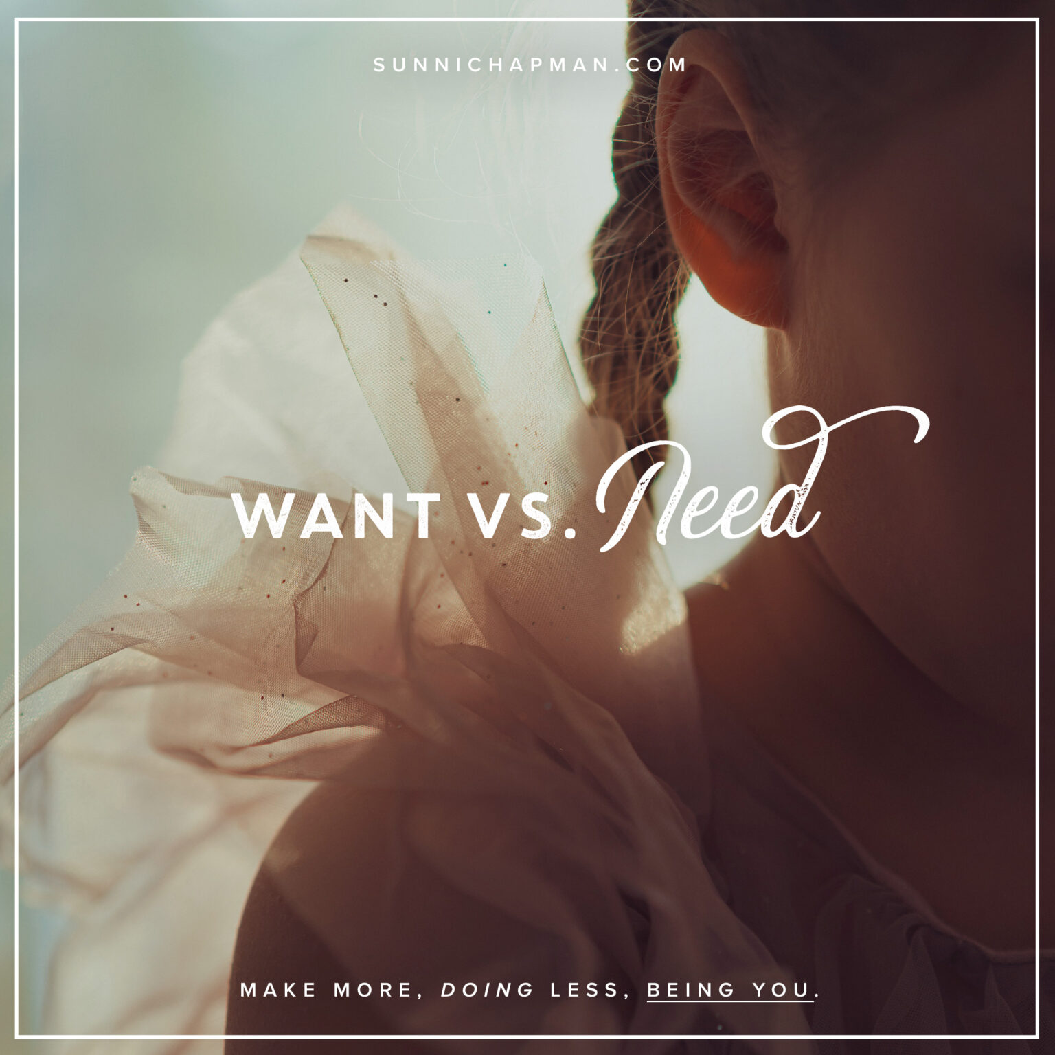 Want vs. Need | Sunni Chapman